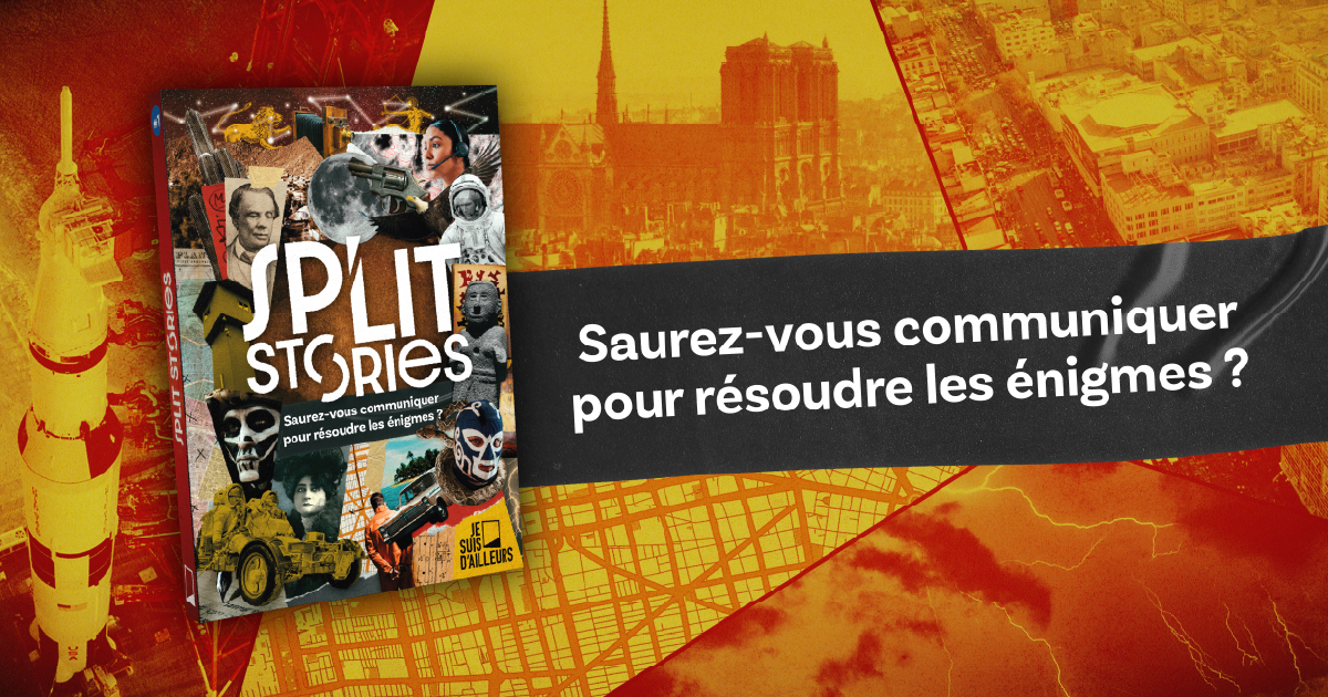 Split Stories, le jeu d'énigmes qui réveille votre communication